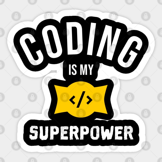 CODING IS MY SUPERPOWER - Funny Programmers - Sticker | TeePublic